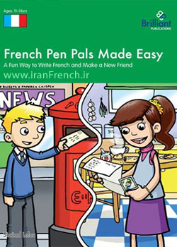 نوشتن نامه به فرانسه برای نوجوانان French Pen Pals Made Easy – دانلود ...